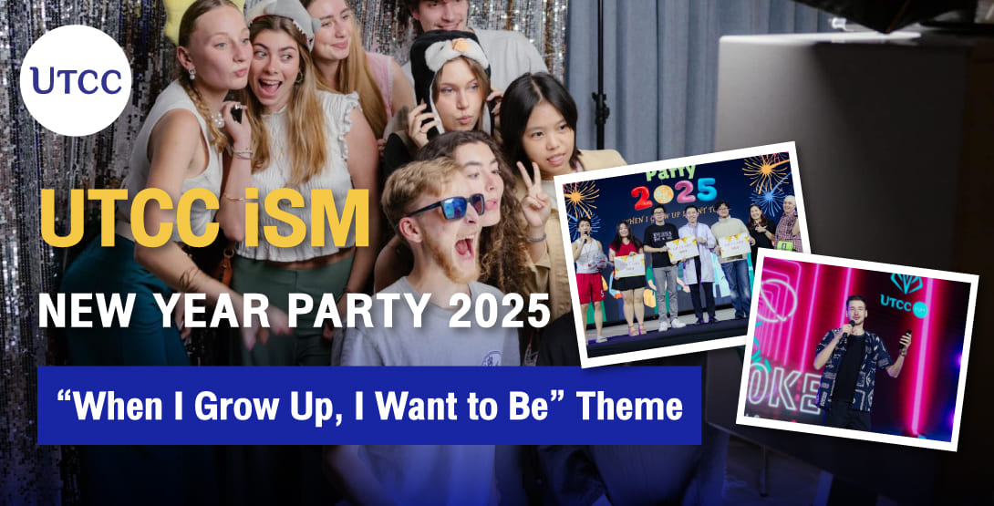 UTCC iSM New Year Party 2025 – “When I Grow Up, I Want to Be” Theme ...