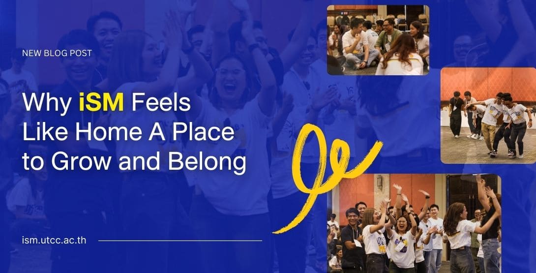 Why iSM Feels Like Home A Place to Grow and Belong | iSM UTCC