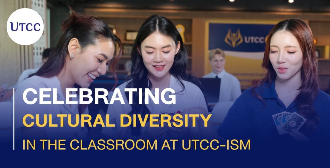 Celebrating Cultural Diversity in the Classroom at UTCC-iSM | iSM UTCC